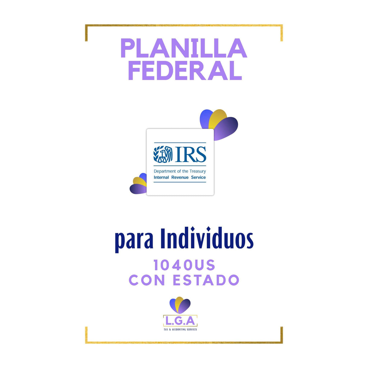 Planilla Federal (IRS) para Individuos – L.G.A Tax & Accounting Services